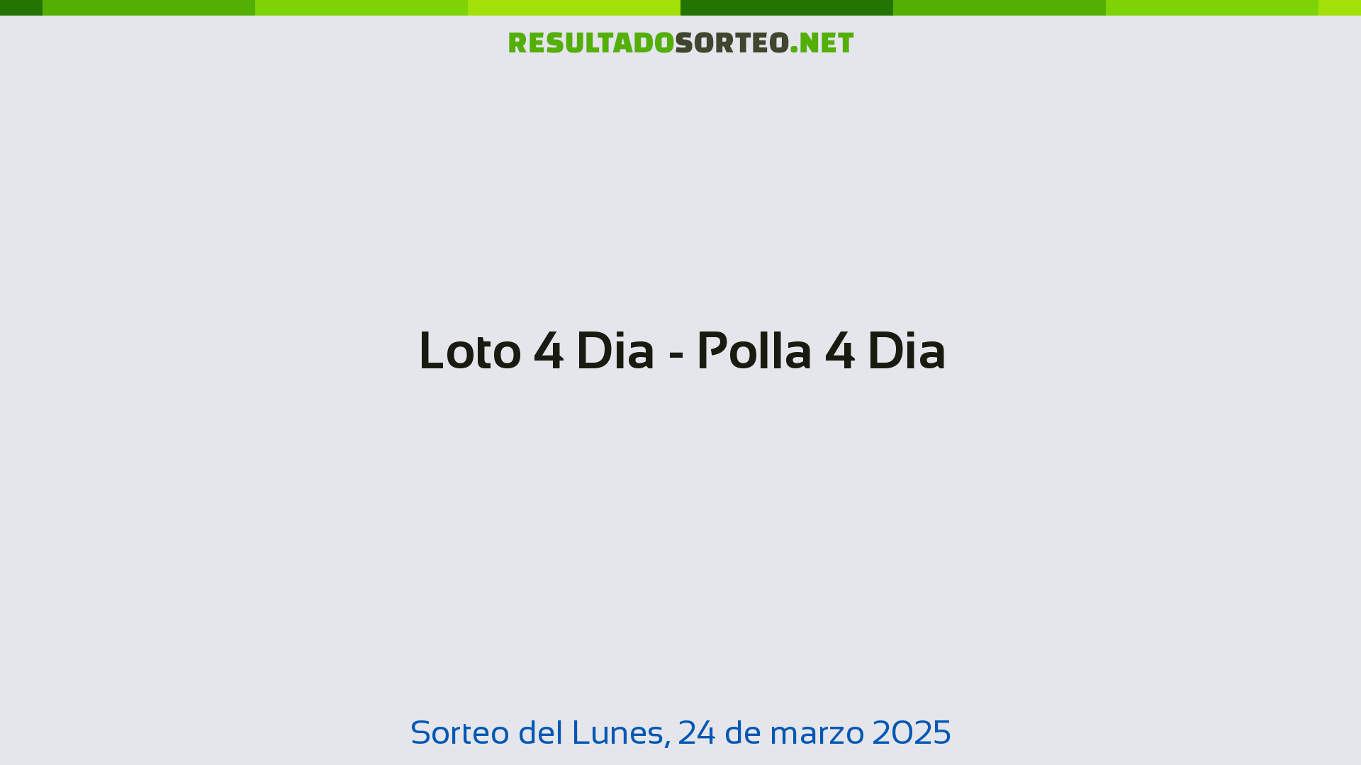 Loto 4 Dia Polla 4 Dia. Sorteo del día 24 de marzo de 2025
