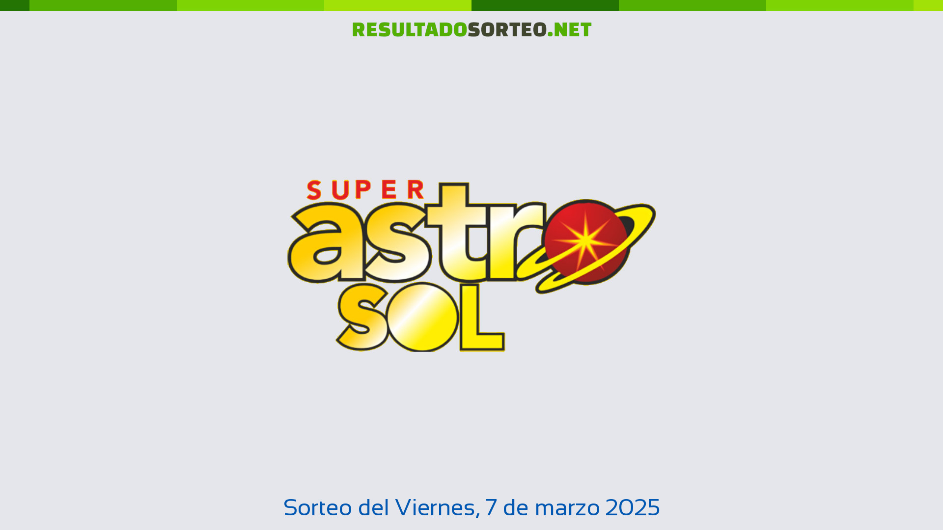 Astro Sol. Sorteo del día 7 de marzo de 2025